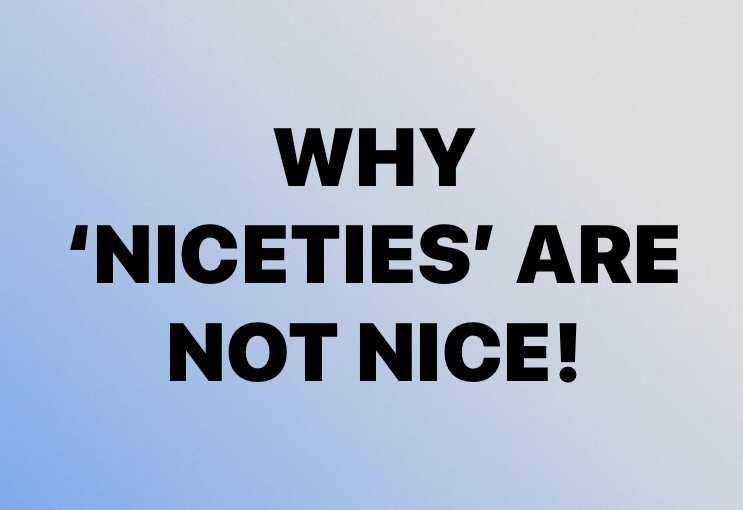 Social niceties are simply, not nice. – SEND Mummy Blog